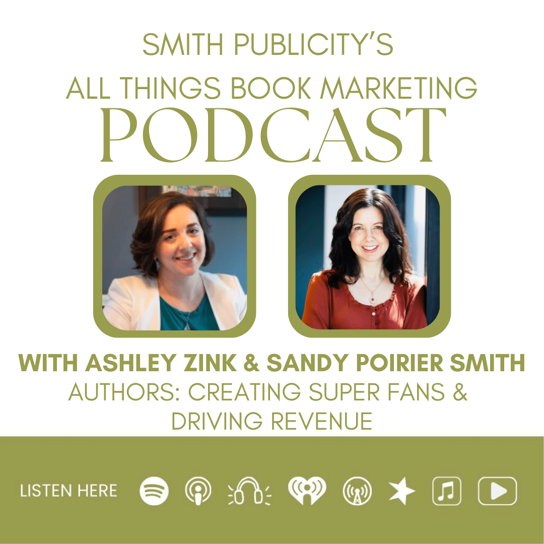 Podcast: Helping Authors Create Super Fans & Drive Revenue - Smith Publicity
