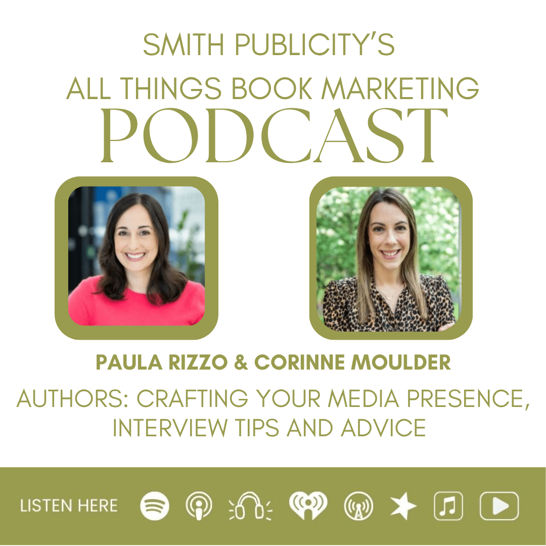 Authors: Crafting Your Media Presence, Interview Tips and Advice - Smith Publicity